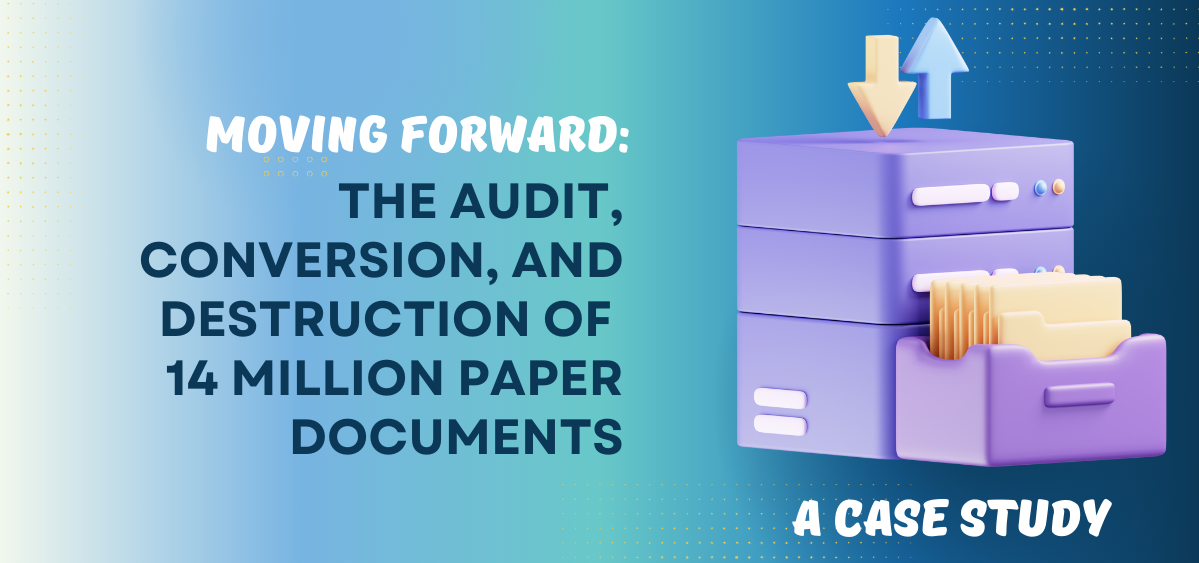 Moving Forward: The Audit, Conversion, and Destruction of 14 Million ...