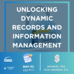 Unlocking Dynamic Records and Information Management – ARMA Magazine